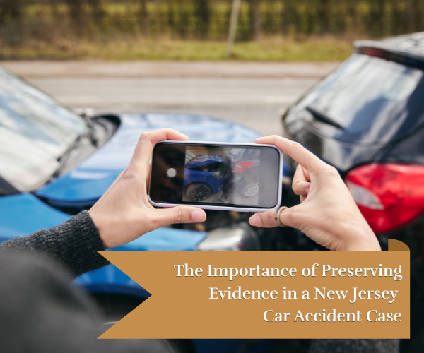 Importance of Preserving Evidence in a Car Accident Case